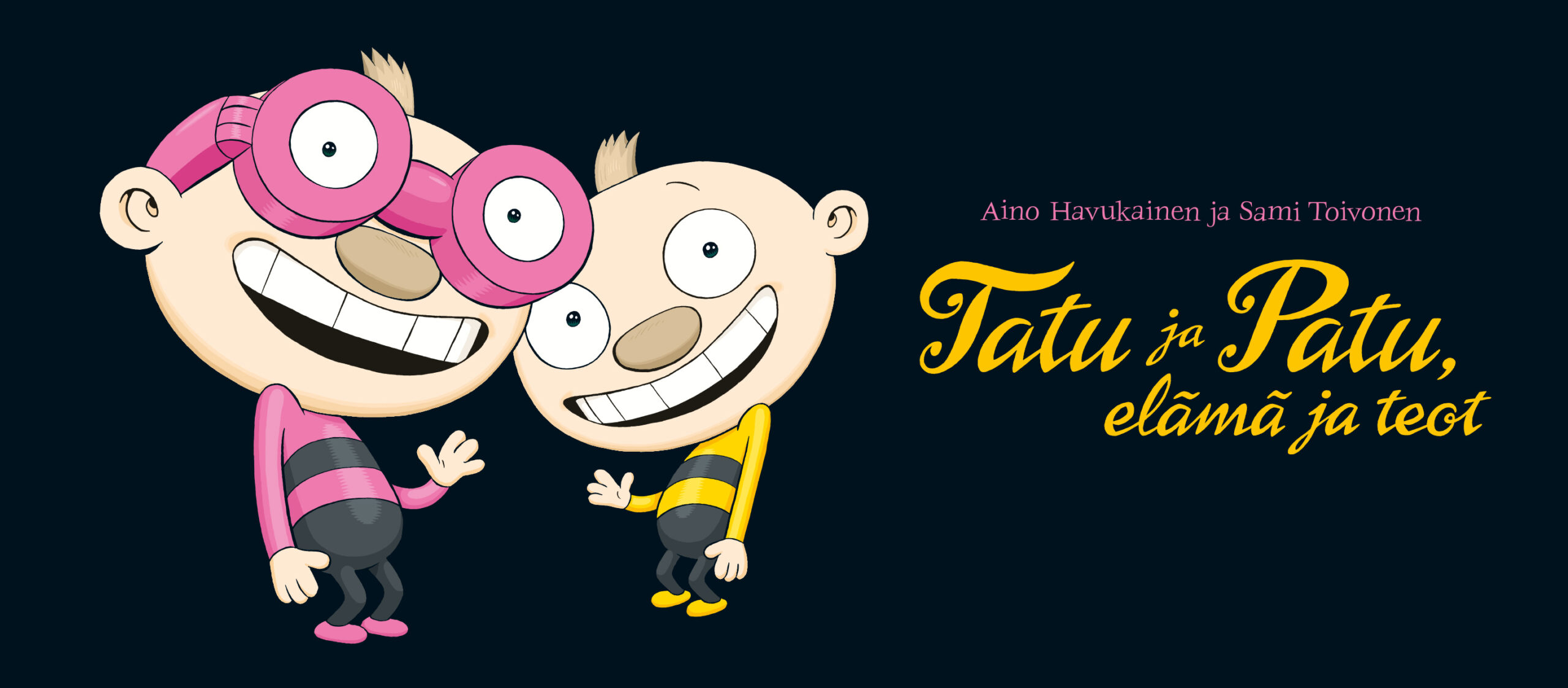 Tatu ja Patu, elämä ja teot - Linnateatteri